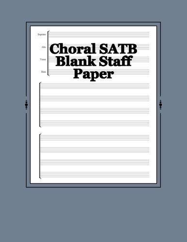 Choral SATB Blank Staff Paper: 180 Sheets