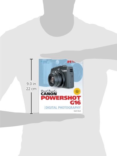 David Busch's Canon PowerShot G16 Guide to Digital Photography