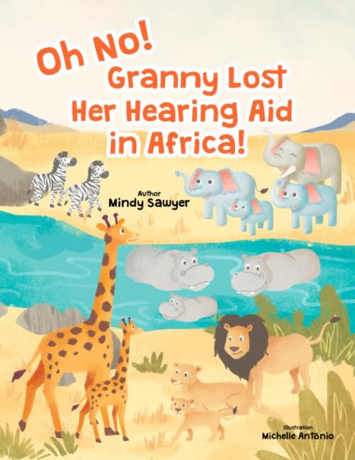 OH, NO! Granny Lost Her Hearing Aid in Africa! (OH NO! Granny Lost Her Hearing Aid Book Series)