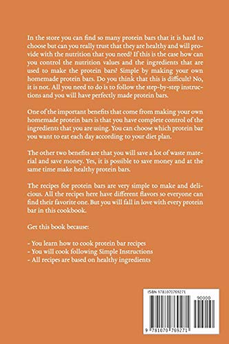 100% Healthy Protein Bar Cookbook: Homemade, healthy and Flavorful Protein Bar Recipes