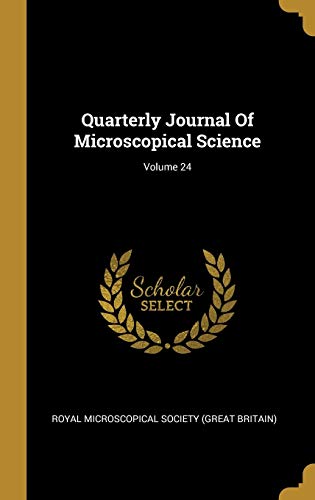 Quarterly Journal Of Microscopical Science; Volume 24