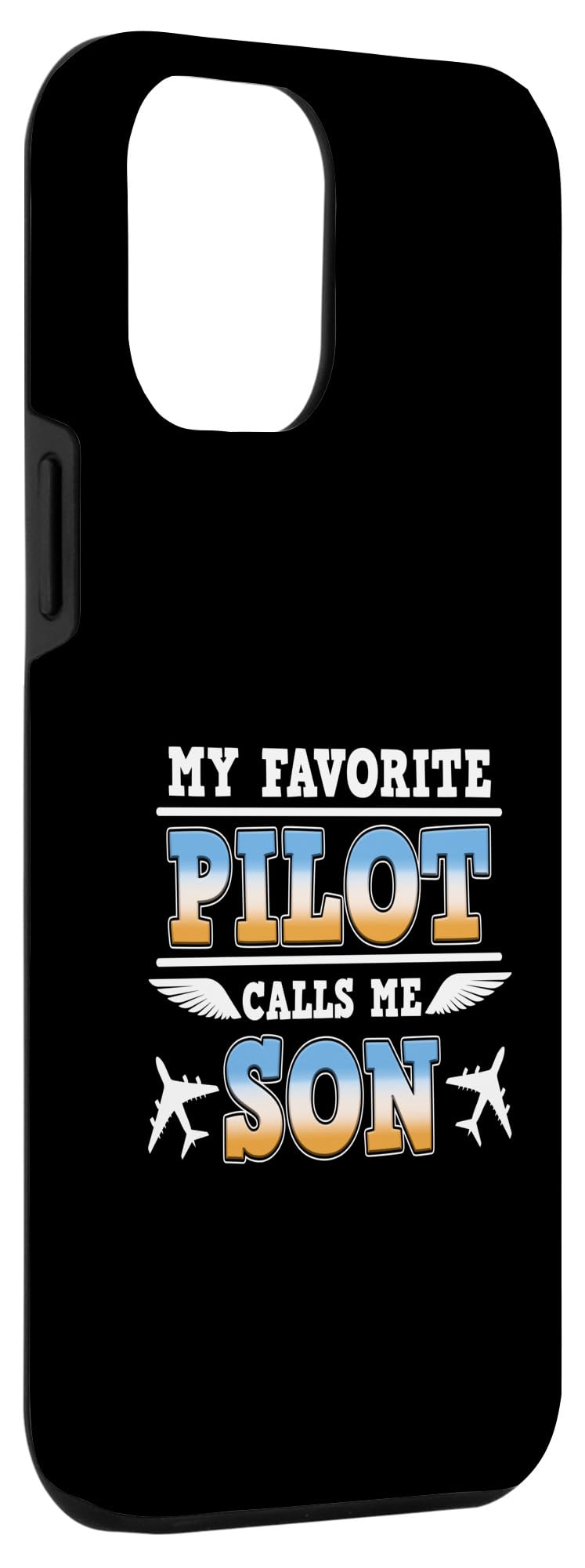 iPhone 13 Pro Max Pilot Calls Me Son Airplane Aviation Helicopter Graphic Case