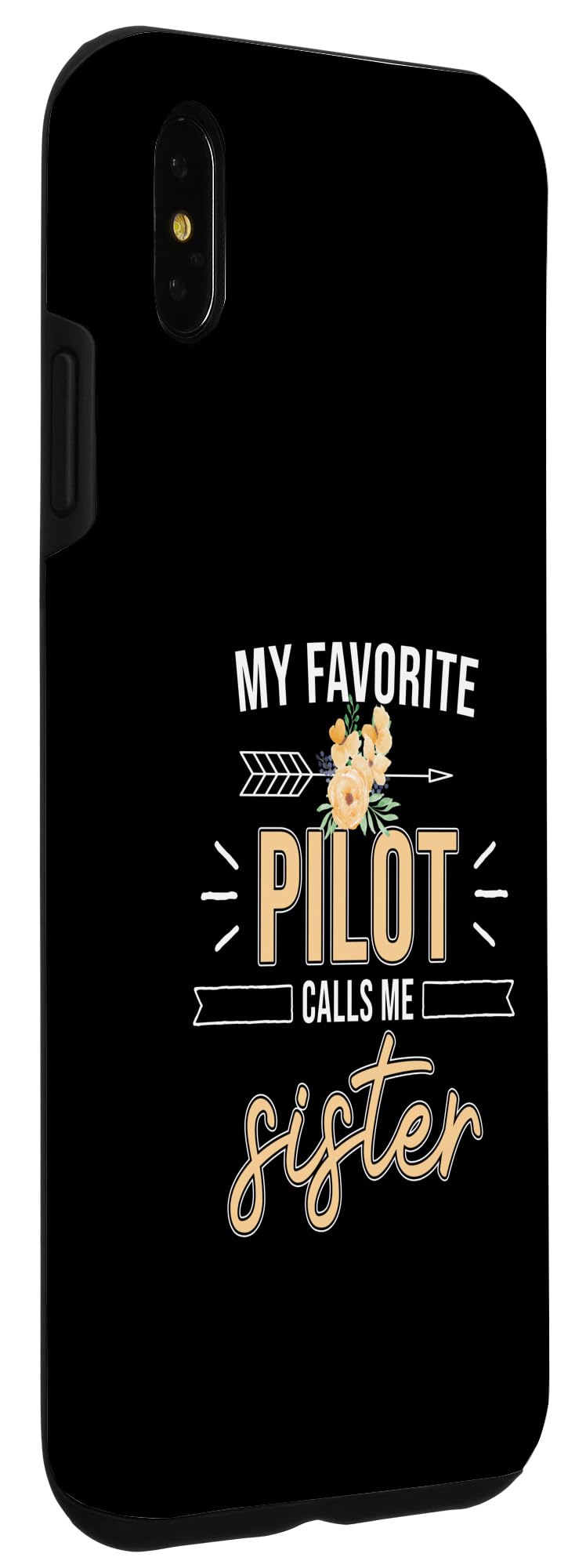 iPhone XS Max Pilot Calls Me Sister Airplane Aviation Helicopter Graphic Case