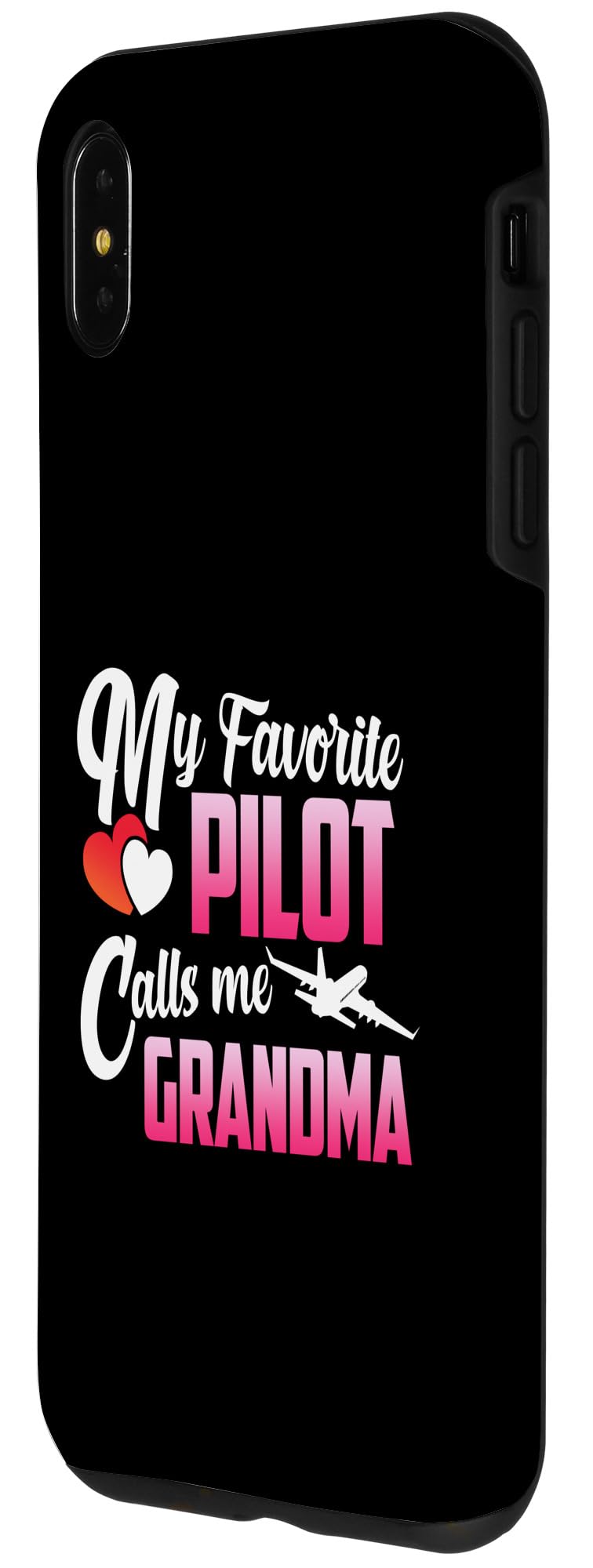 iPhone XS Max Pilot Calls Me Grandma Airplane Aviation Helicopter Graphic Case