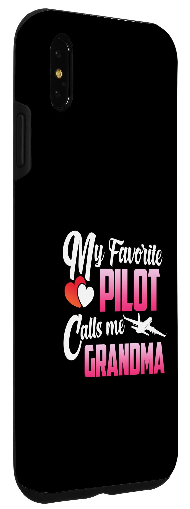 iPhone XS Max Pilot Calls Me Grandma Airplane Aviation Helicopter Graphic Case