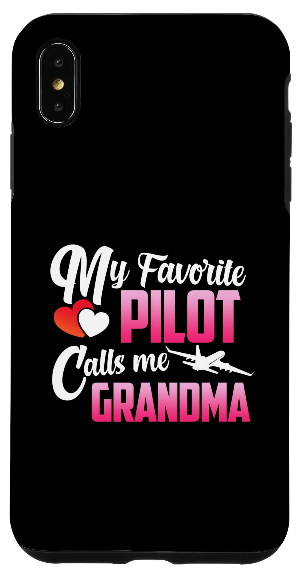iPhone XS Max Pilot Calls Me Grandma Airplane Aviation Helicopter Graphic Case