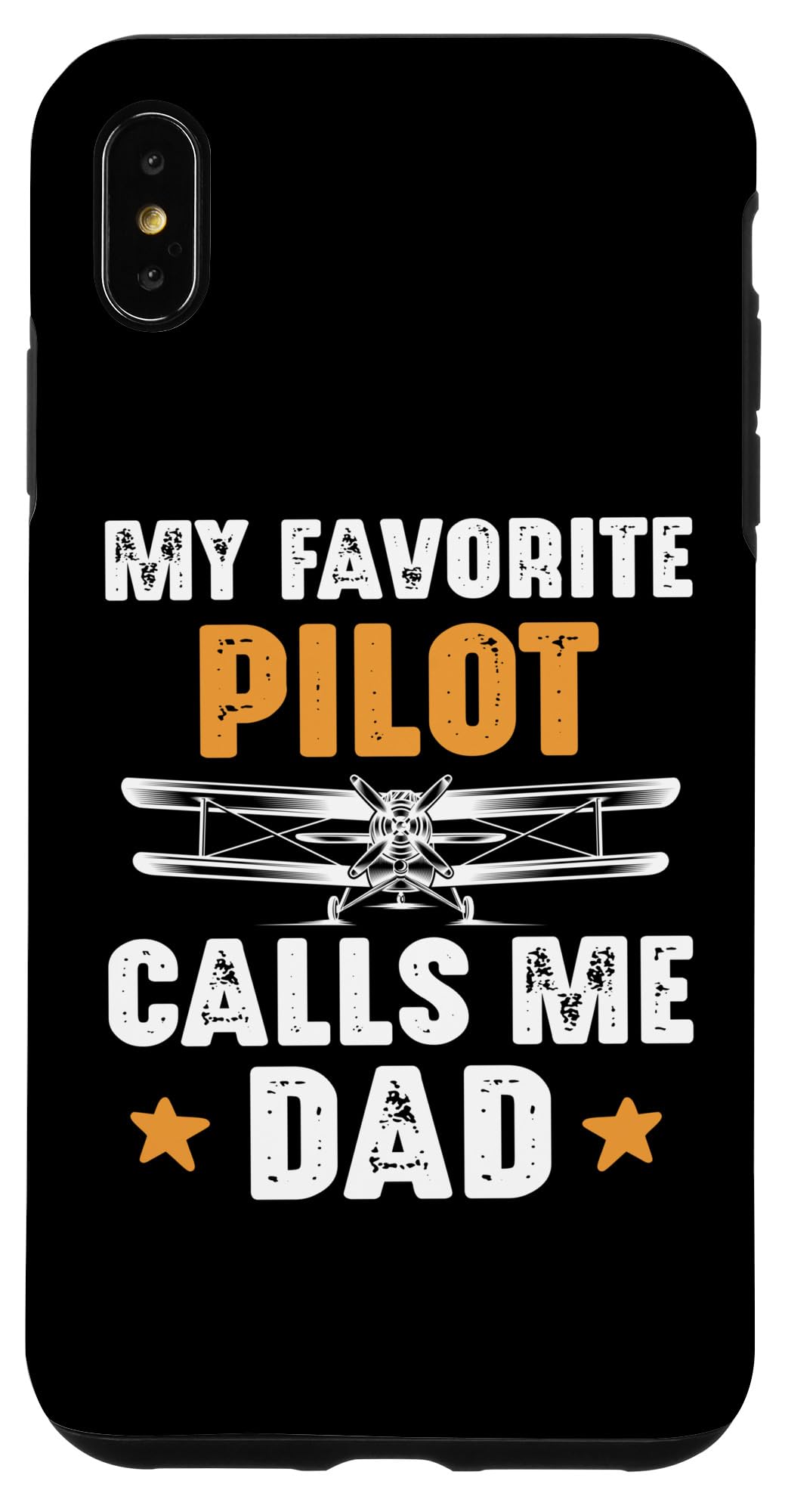 iPhone XS Max Aviation My Favorite Pilot Calls Me Dad For Father of a Pilo Case