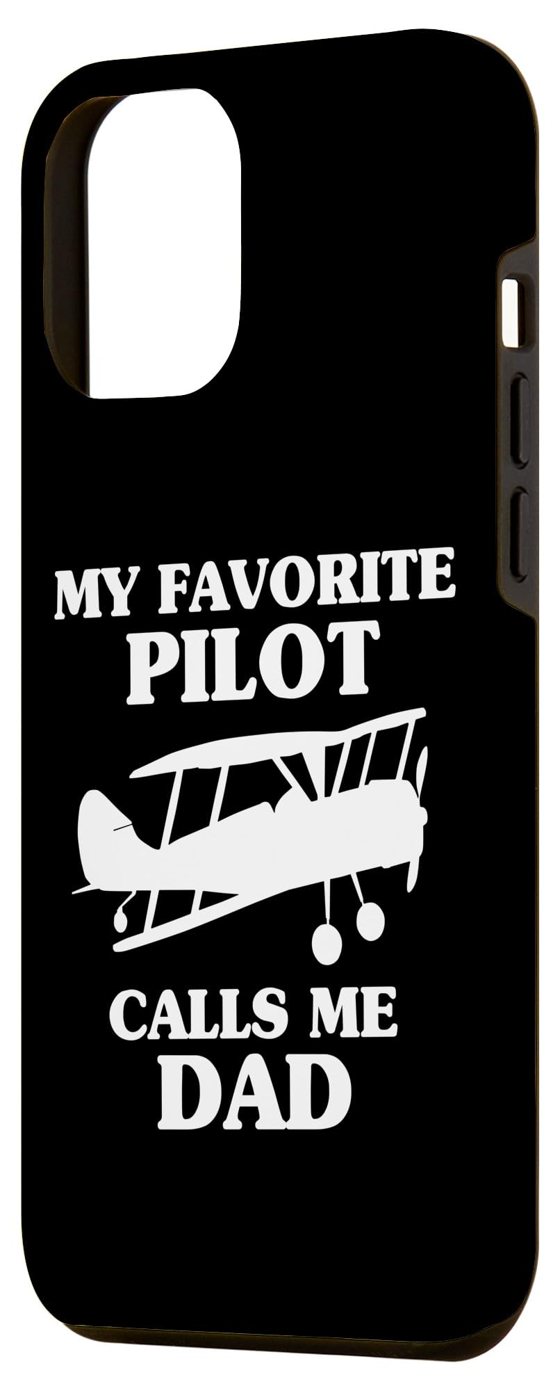 iPhone 12 Pro Max Aviation My Favorite Pilot Calls Me Dad Mens Pilot Dad Case