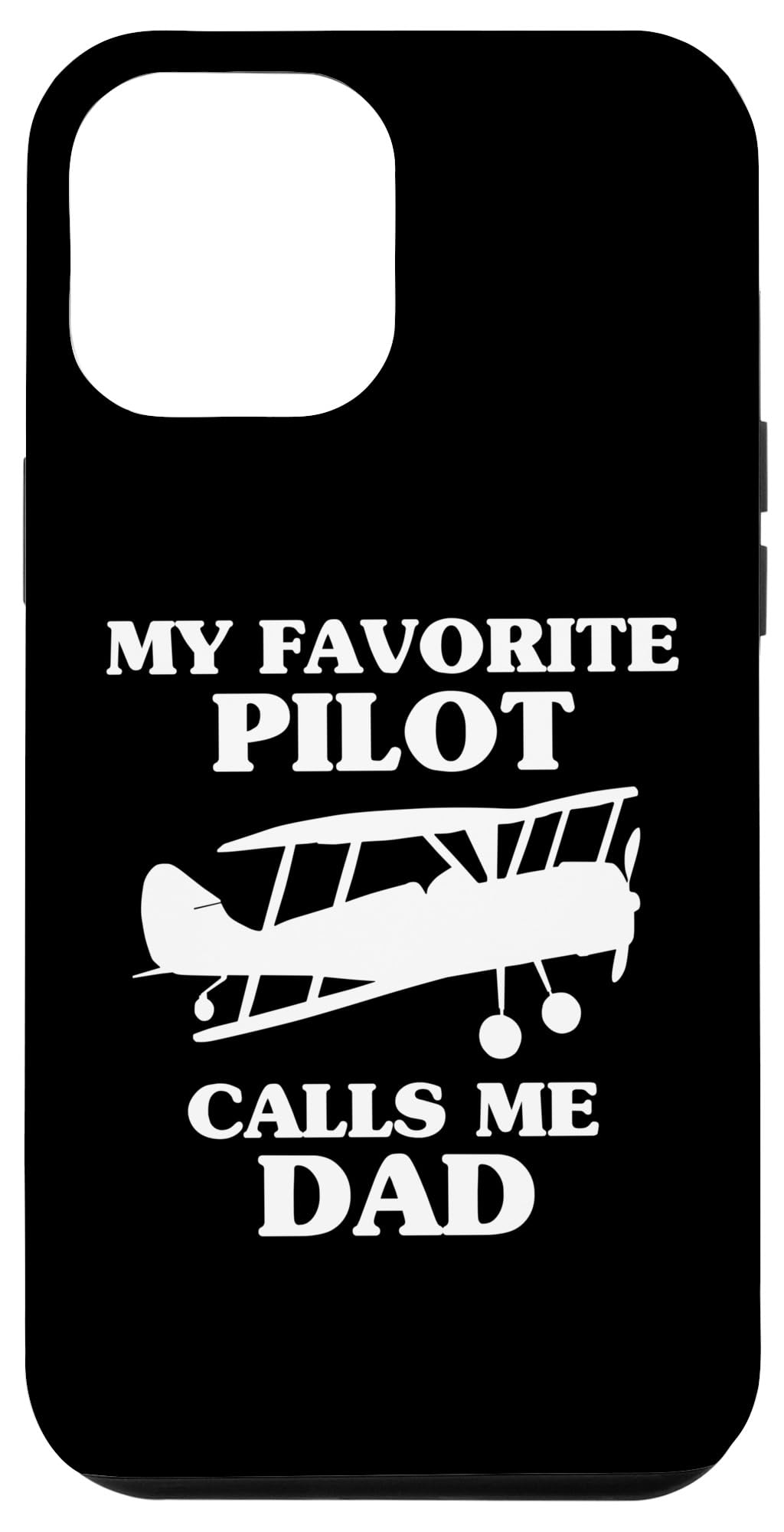 iPhone 12 Pro Max Aviation My Favorite Pilot Calls Me Dad Mens Pilot Dad Case
