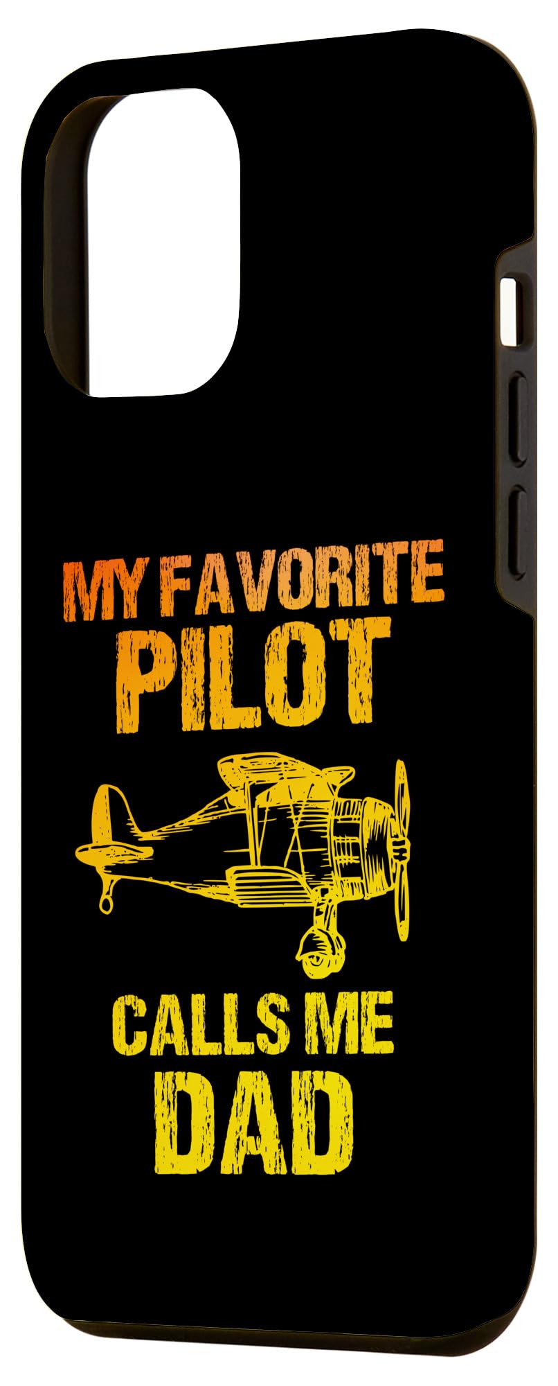 iPhone 13 Pro Max Aviation My Favorite Pilot Calls Me Dad Mens Dad of a Pilot Case