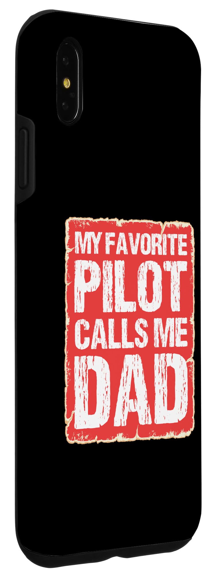 iPhone XS Max Aviation My Favorite Pilot Calls Me Dad For Father of a Pilo Case