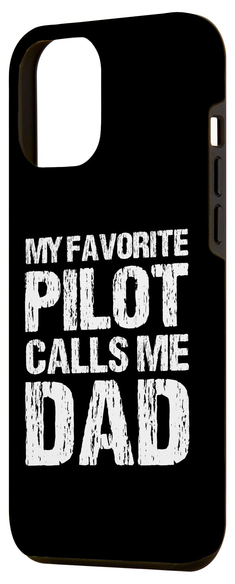 iPhone 12 Pro Max Aviation My Favorite Pilot Calls Me Dad Mens Pilot's Dad Case