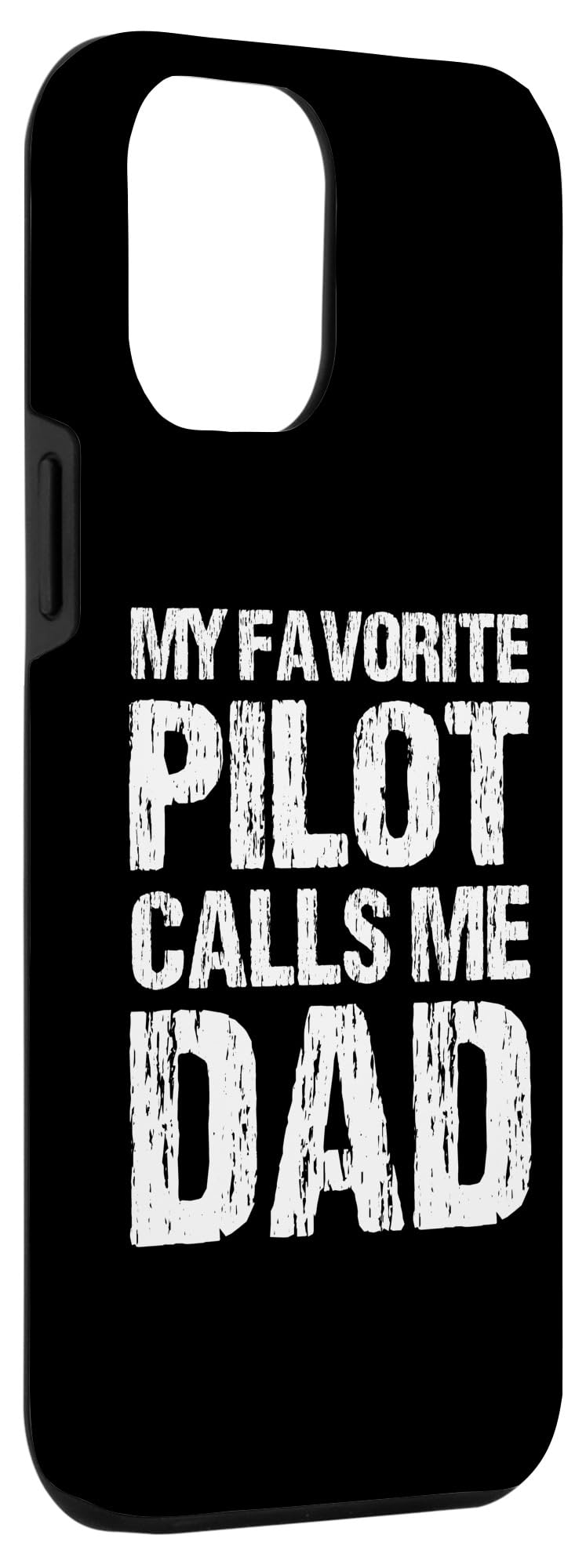 iPhone 12 Pro Max Aviation My Favorite Pilot Calls Me Dad Mens Pilot's Dad Case