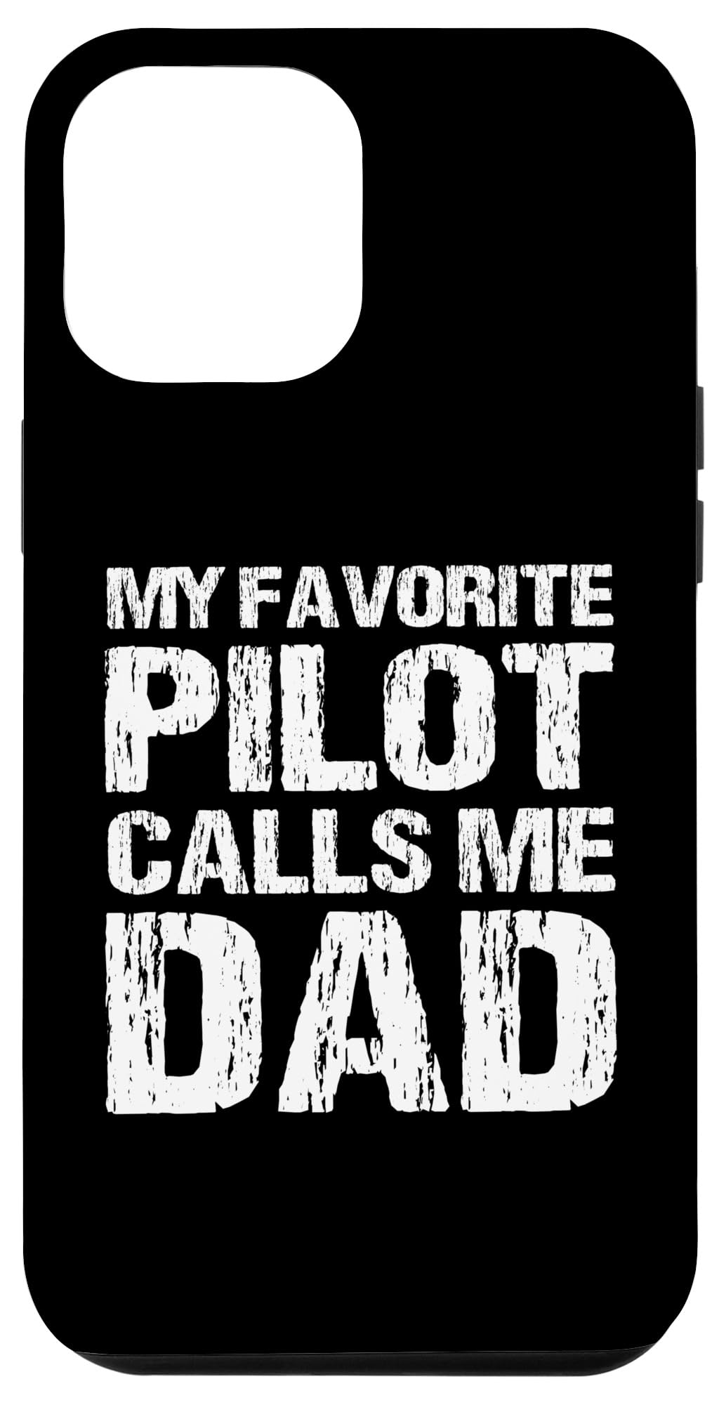 iPhone 12 Pro Max Aviation My Favorite Pilot Calls Me Dad Mens Pilot's Dad Case