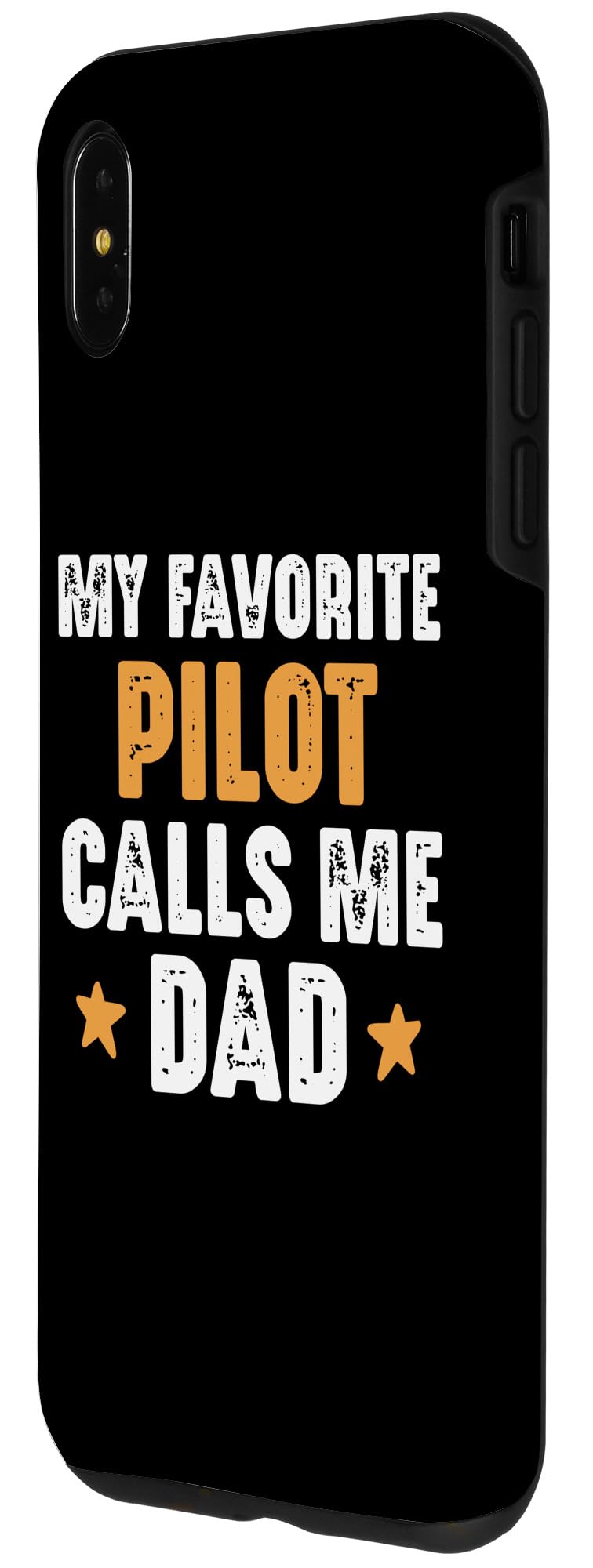iPhone XS Max Aviation My Favorite Pilot Calls Me Dad For Father of a Pilo Case