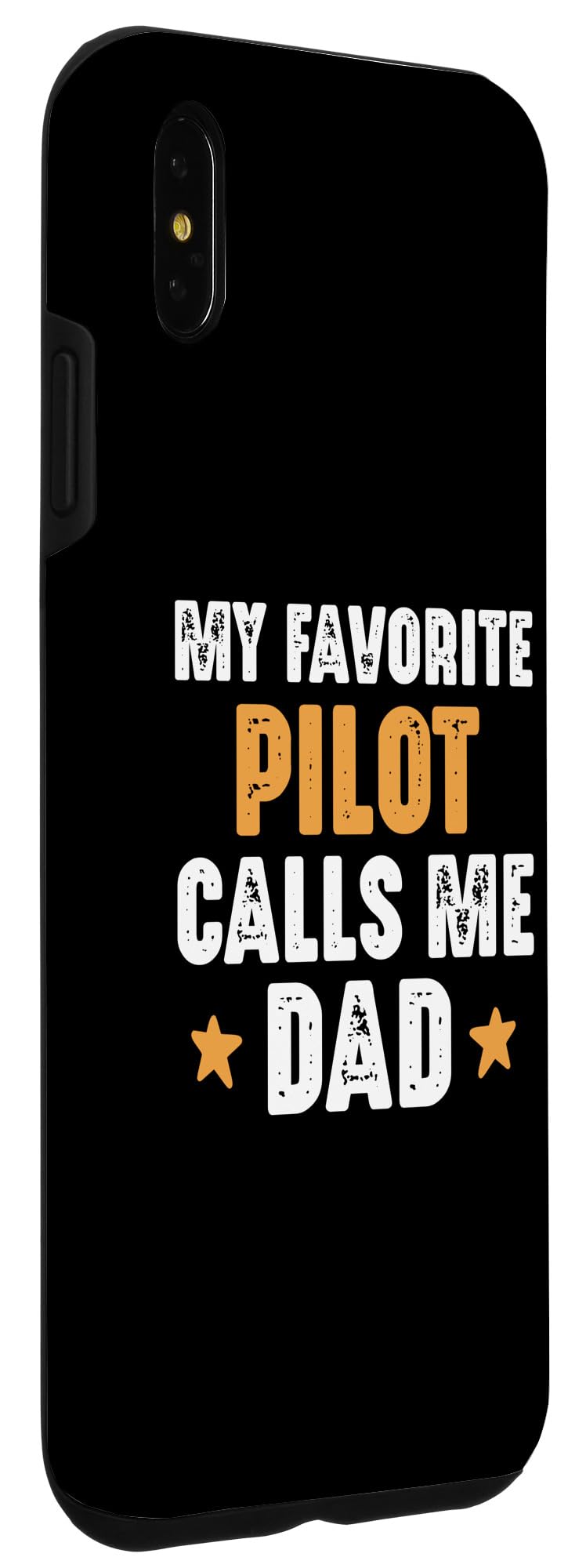 iPhone XS Max Aviation My Favorite Pilot Calls Me Dad For Father of a Pilo Case
