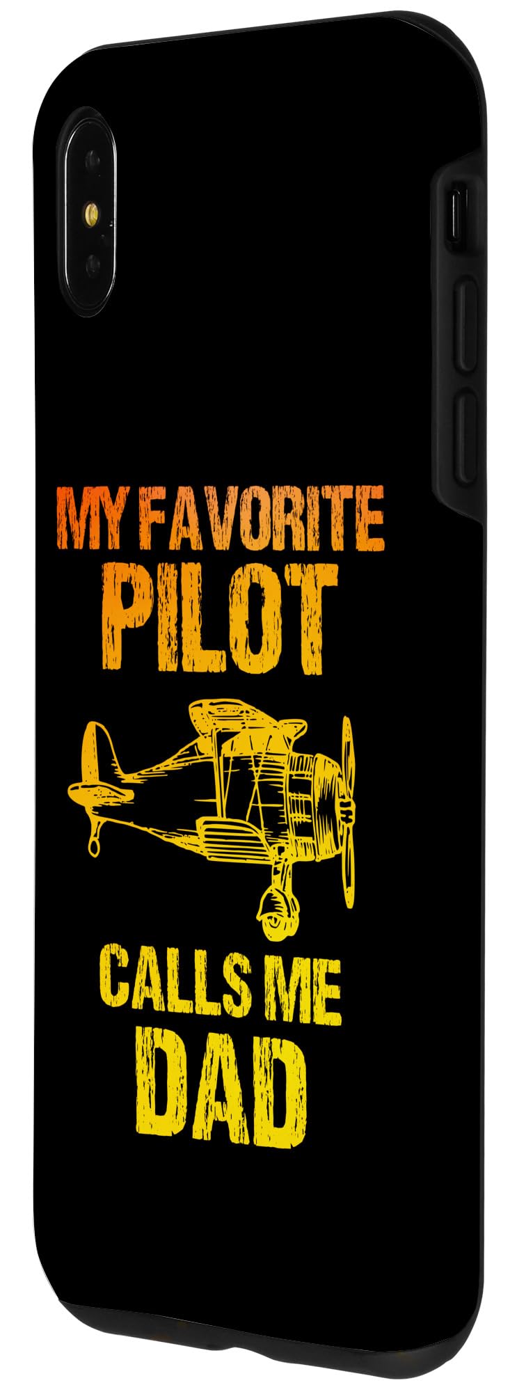 iPhone XS Max Aviation My Favorite Pilot Calls Me Dad Mens Dad of a Pilot Case