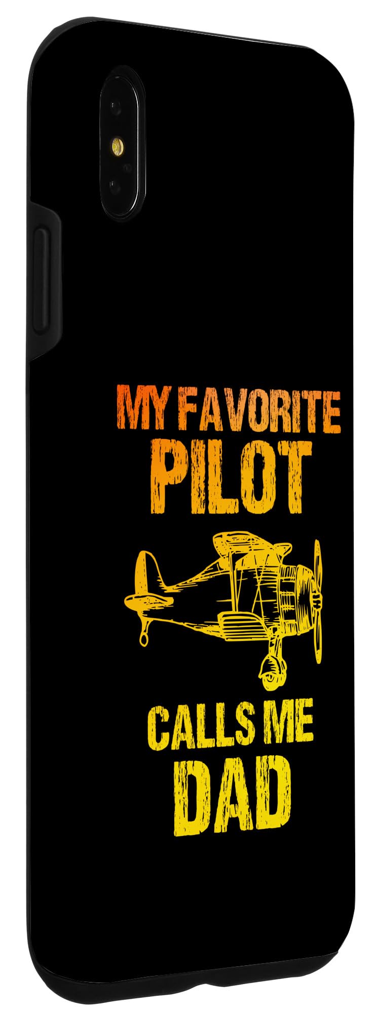 iPhone XS Max Aviation My Favorite Pilot Calls Me Dad Mens Dad of a Pilot Case