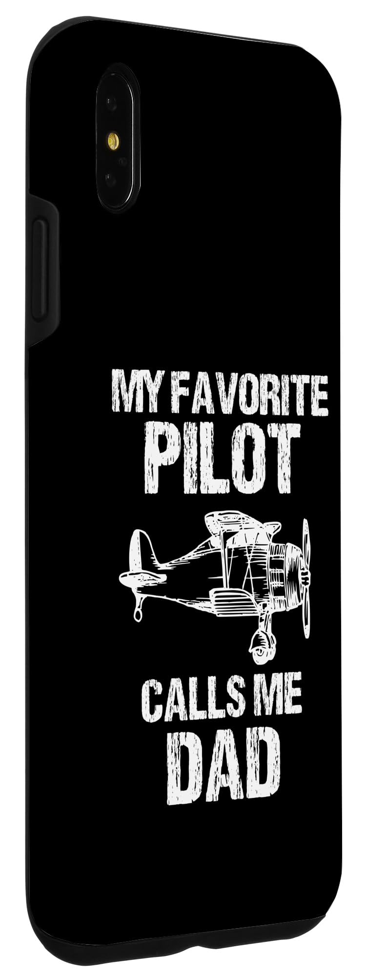 iPhone XS Max Aviation My Favorite Pilot Calls Me Dad Mens Dad of a Pilot Case