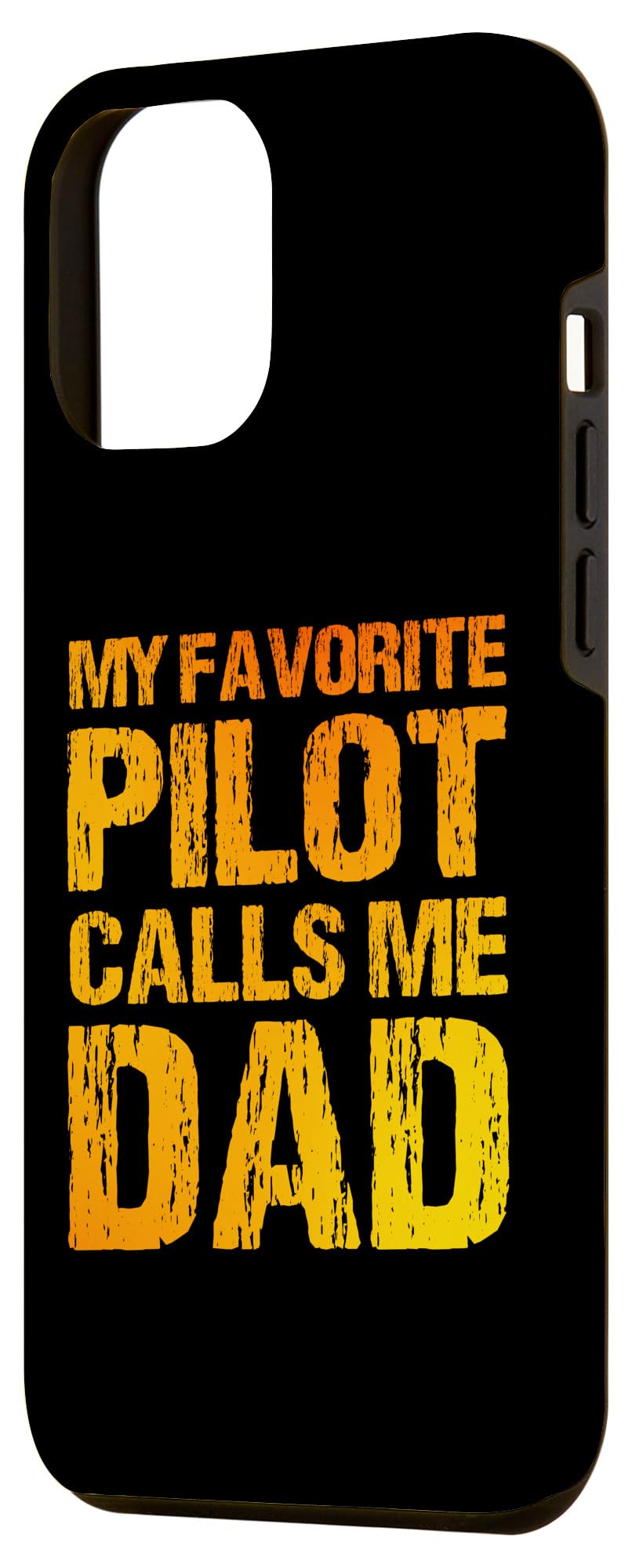 iPhone 13 Pro Max Aviation My Favorite Pilot Calls Me Dad Mens Pilot's Dad Case