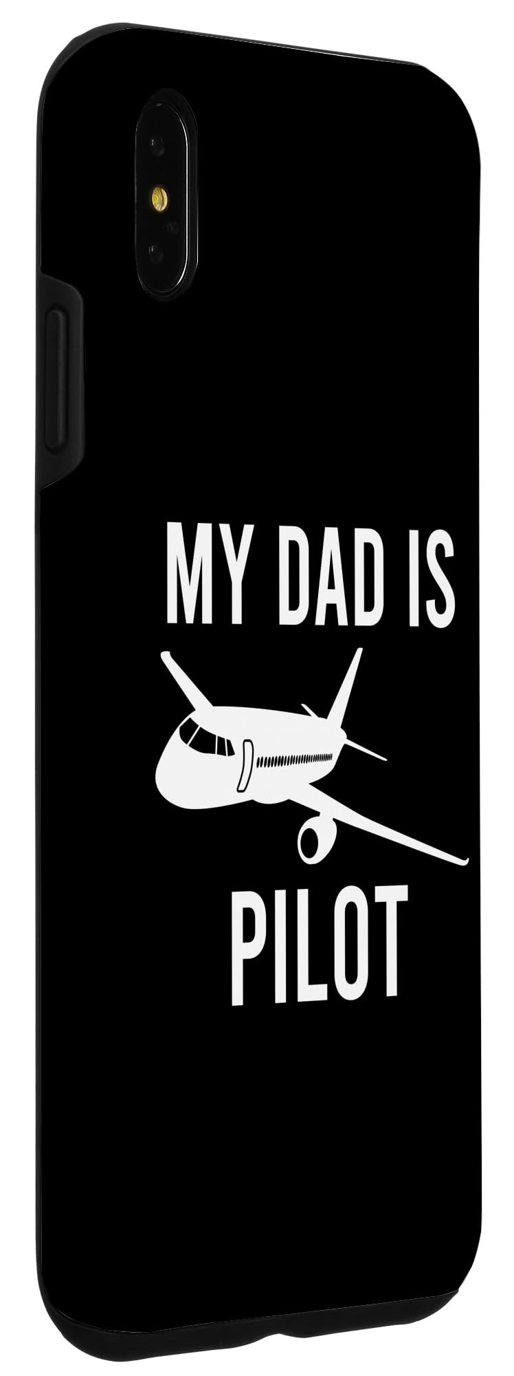 iPhone XS Max My Dad Is a Pilot Airplane Aviation Pilot's Kids Aeroplane Case