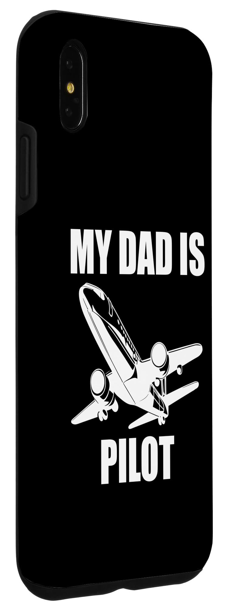 iPhone XS Max My Dad Is a Pilot Airplane Aviation Pilot's Kids Aeroplane Case