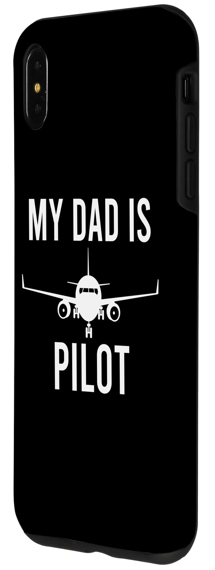 iPhone XS Max My Dad Is a Pilot Airplane Aviation Pilot's Kids Aeroplane Case