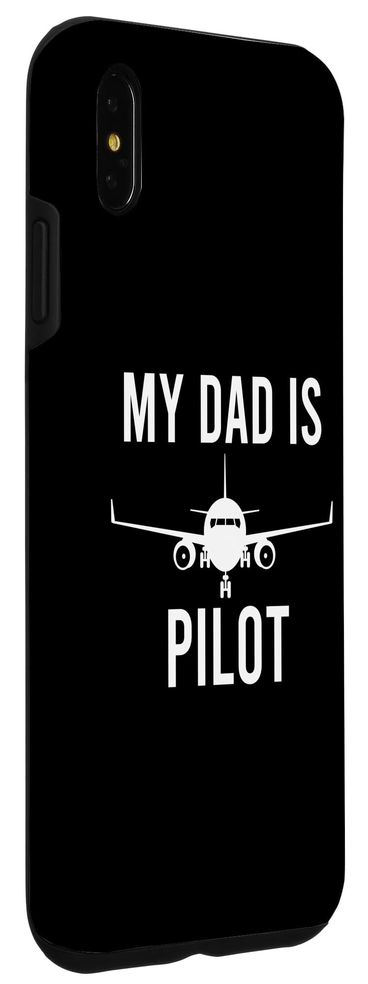 iPhone XS Max My Dad Is a Pilot Airplane Aviation Pilot's Kids Aeroplane Case