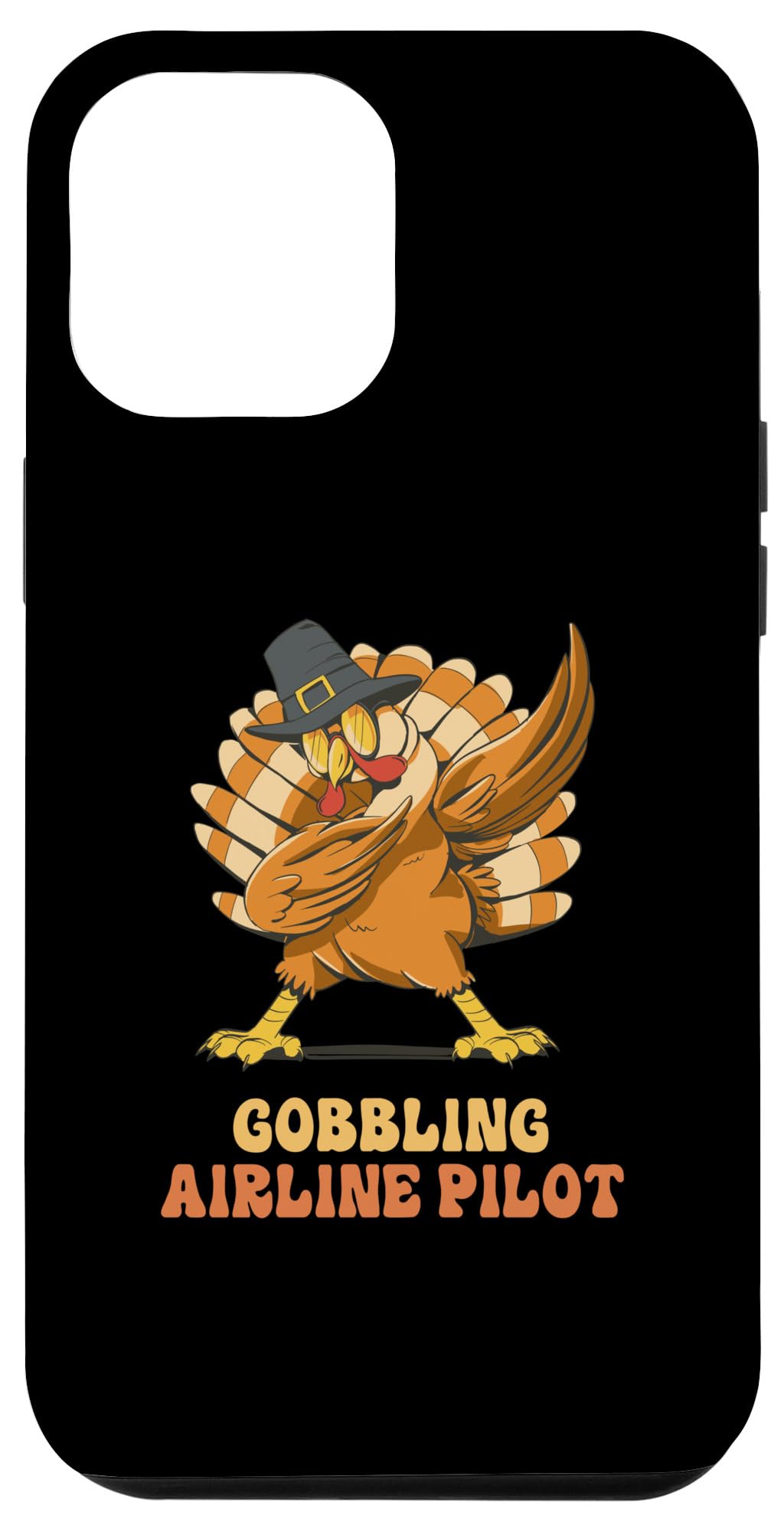 iPhone 15 Pro Max Dabbing Turkey Airline Pilot Funny Thanksgiving Case