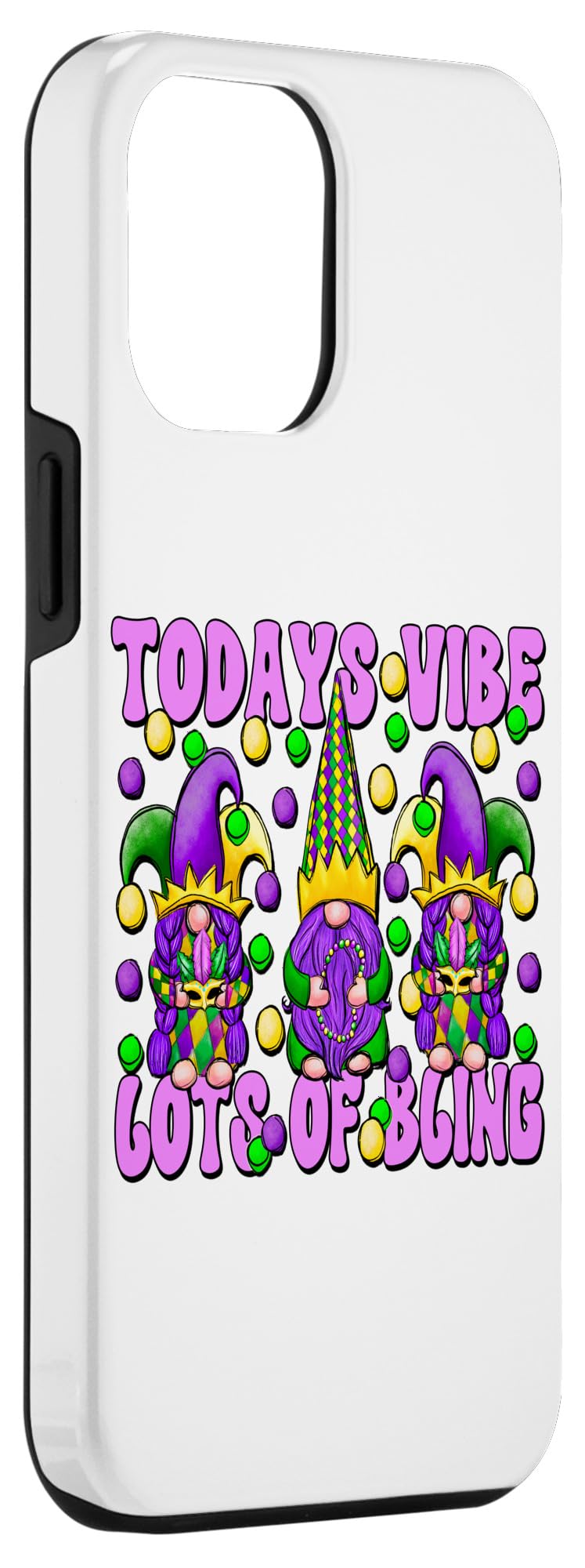 iPhone 13 Pro Max Funny Carnival Gnomes Bling Quote For Women White Mardi Gras Case