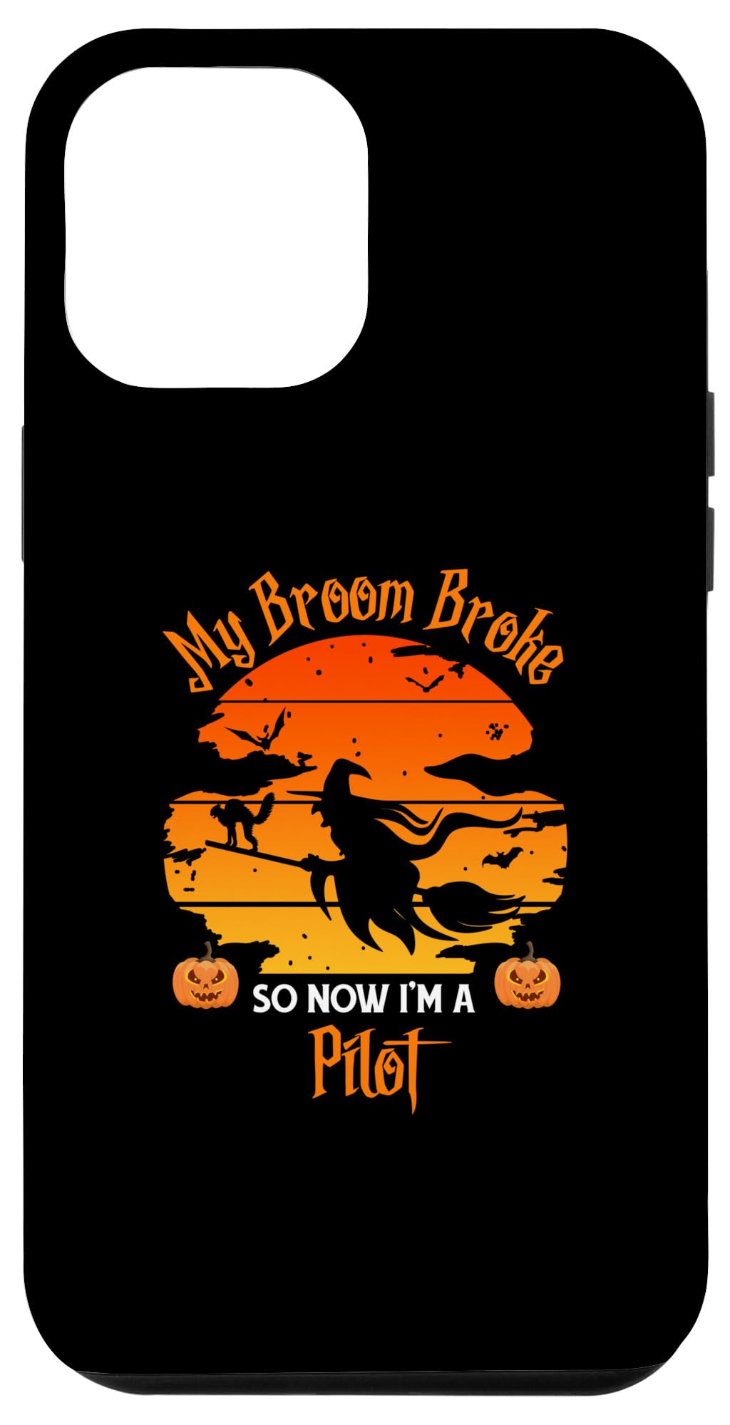 iPhone 15 Pro Max My Broom Broke Pilot Witch Halloween Case