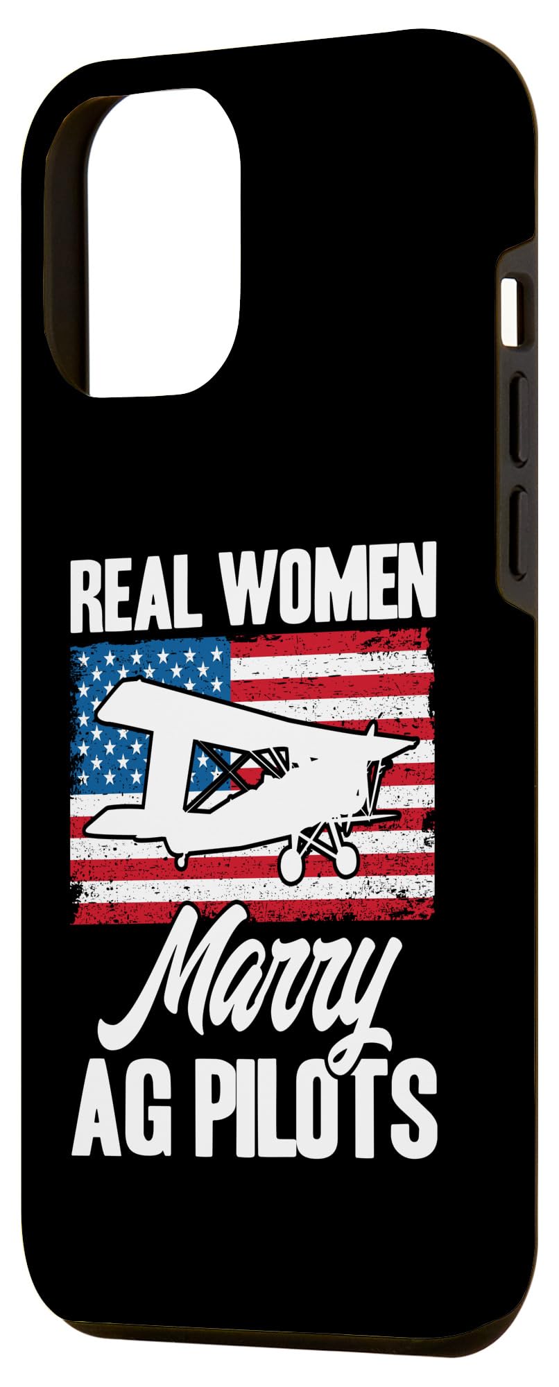 iPhone 14 Pro Max Crop Duster American Flag Real Women Marry AG Pilots Case