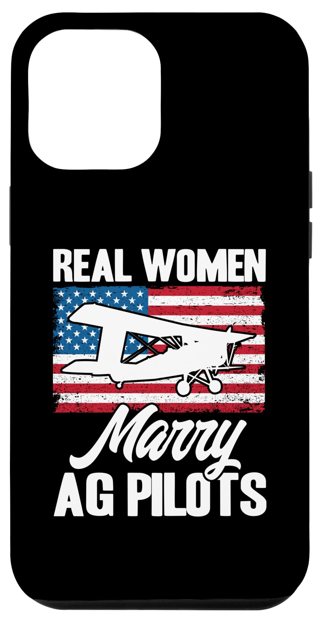 iPhone 14 Pro Max Crop Duster American Flag Real Women Marry AG Pilots Case