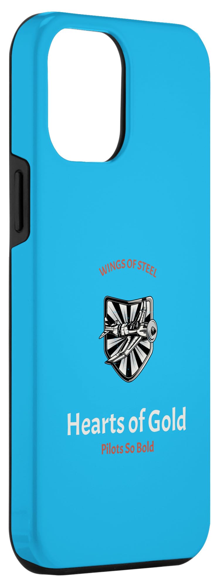 iPhone 15 Pro Max Pilot - Wings of Steel, Hearts of Gold, Pilots so Bold Case