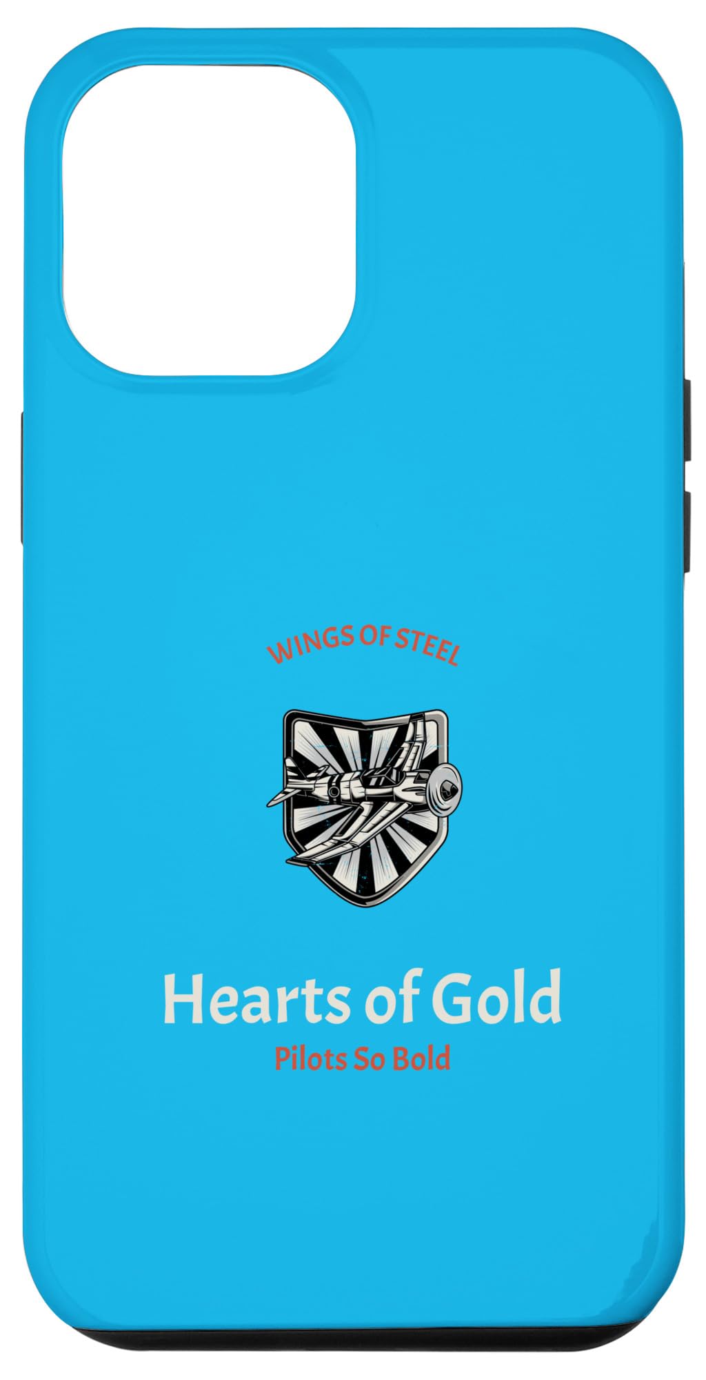 iPhone 15 Pro Max Pilot - Wings of Steel, Hearts of Gold, Pilots so Bold Case