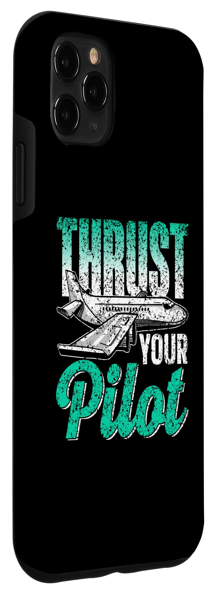 iPhone 11 Pro Max Thrust Your Pilot Airplane Aviator Aviation Pilot Case