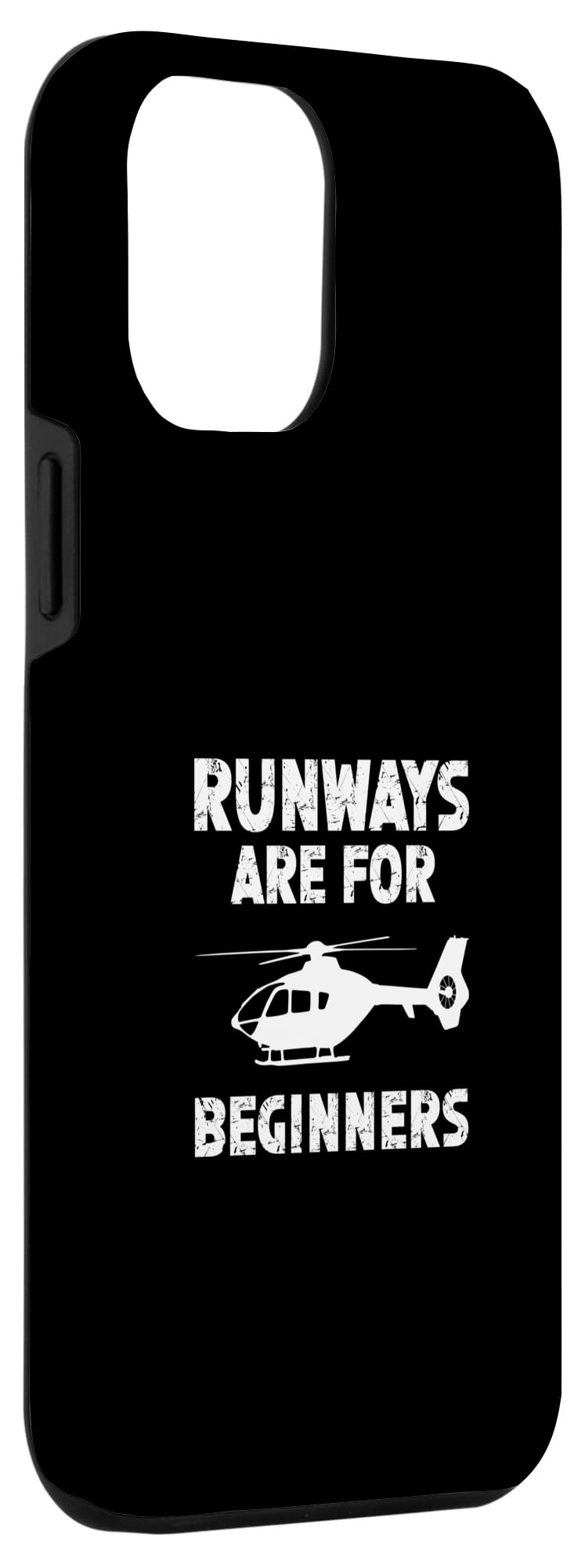 iPhone 14 Pro Max Heli Pilot Men Runways Are For Beginners Helicopter Pilot Case