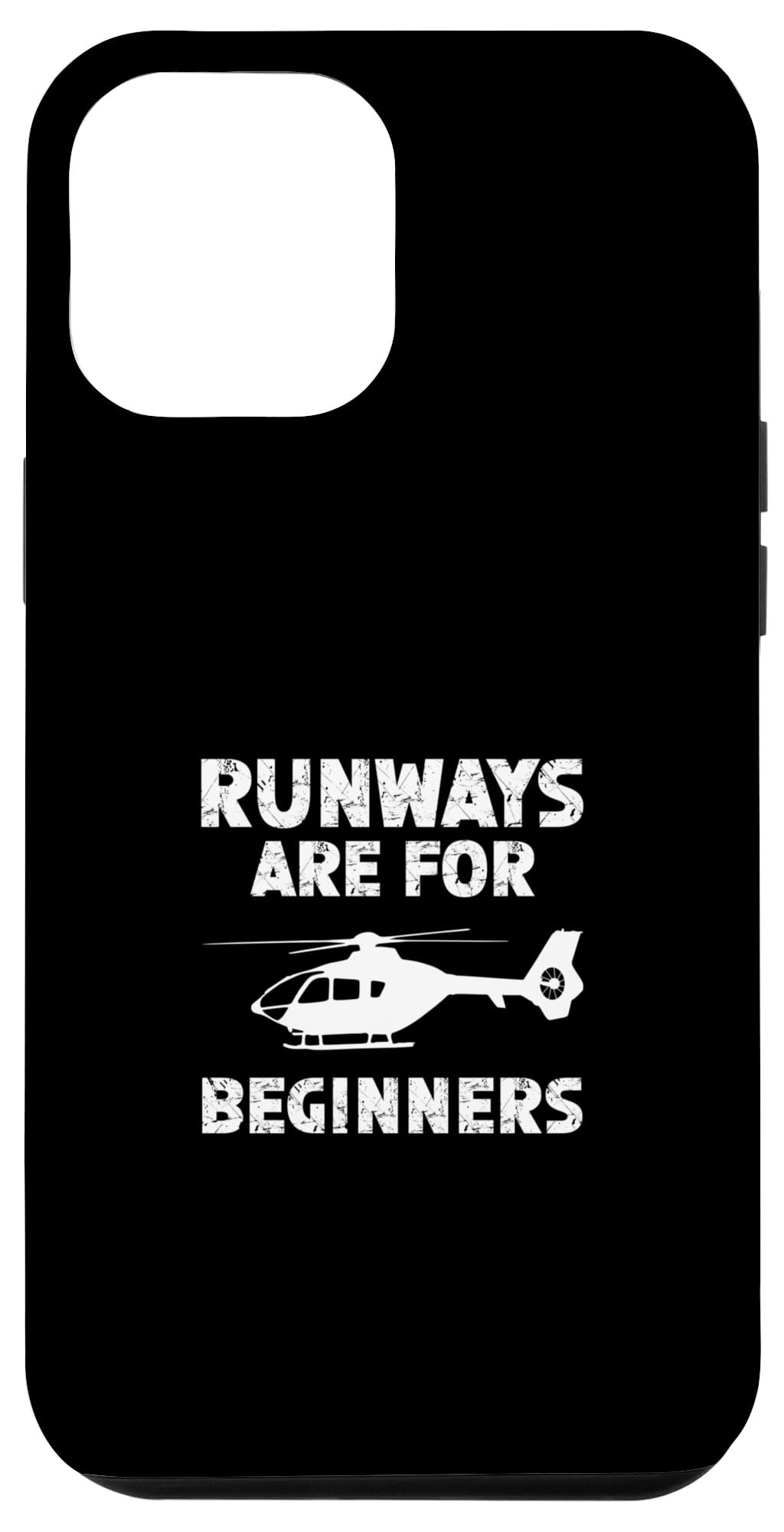 iPhone 14 Pro Max Heli Pilot Men Runways Are For Beginners Helicopter Pilot Case