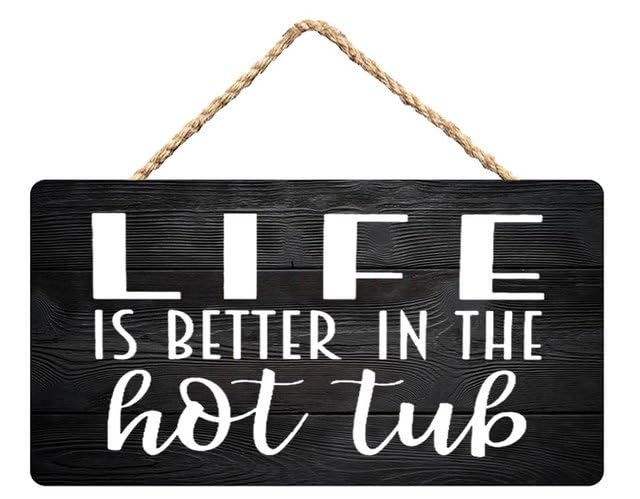Life Is Better In The Hot Tub Wooden Rustic Signs Home Wall Decor, Wood Wall Plaque Hanging Sign Home Decor 6 X 12 Inches