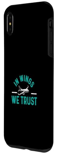 iPhone XS Max Airplane Pilot Funny In Wings We Trust Aviation Case