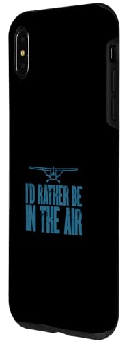 iPhone XS Max Airplane Pilot I'd Rather Be In The Air Aviation Case