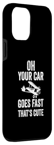 iPhone 12 Pro Max Airplane Pilot Funny Oh You Car Goes Fast That's Cute Case