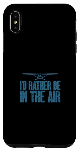 iPhone XS Max Airplane Pilot I'd Rather Be In The Air Aviation Case
