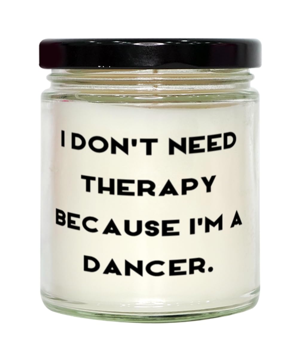 Love Dancer Gifts, I Don't Need Therapy Because I'm a Dancer, Dancer Scent Candle from Coworkers, Gifts for Colleagues, Dancewear, Dance Shoes, Leotards, Tights, Dance Gifts, Ballerina Gifts, Dancer