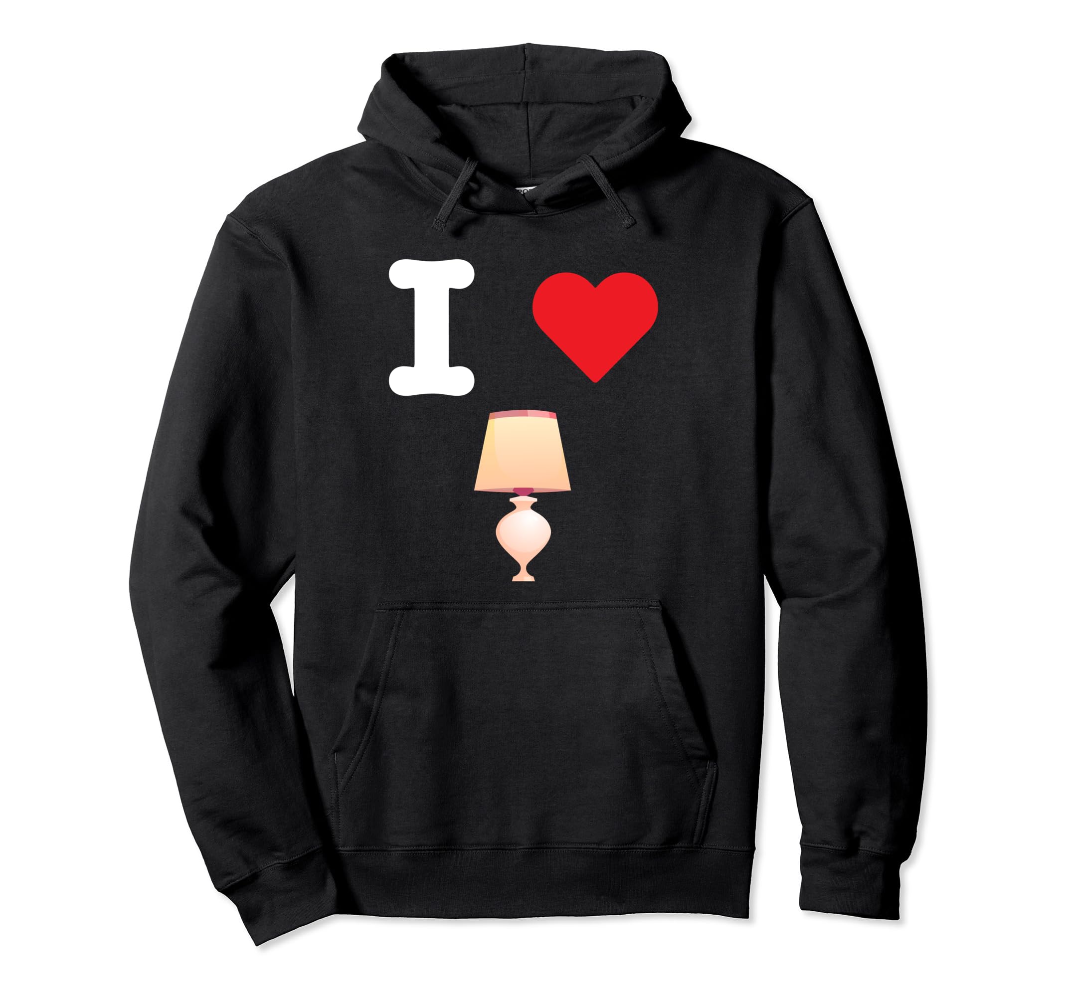 I Love Table Lamps Light Fixture Desk Nightstand Aesthetic Pullover Hoodie