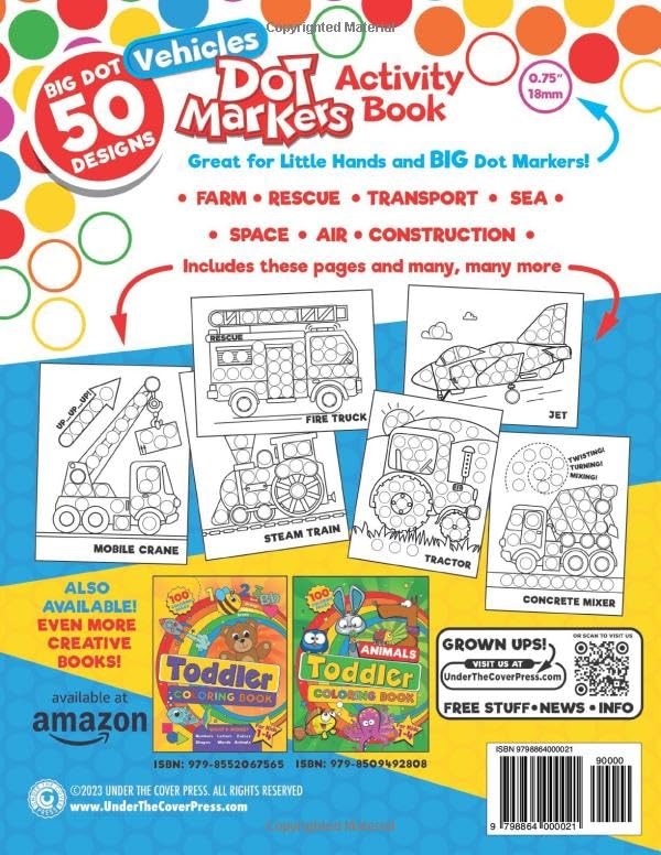 Dot Markers Activity Book Vehicles: 50 BIG DOT Designs. Farm, Construction, Rescue and More for Kids Ages 1+ (Dot Marker Activity Books)
