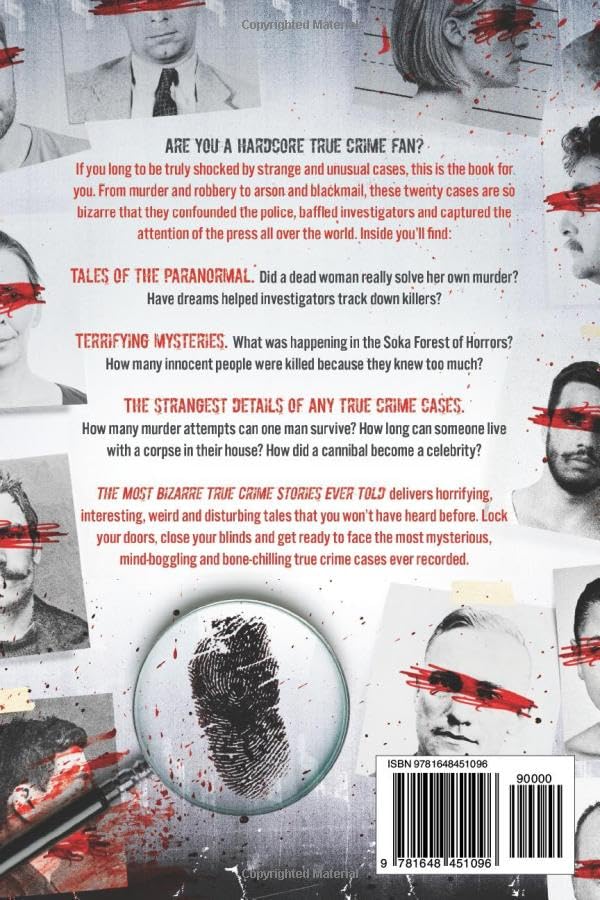 The Most Bizarre True Crime Stories Ever Told: 20 Unforgettable and Twisted True Crime Cases That Will Haunt You