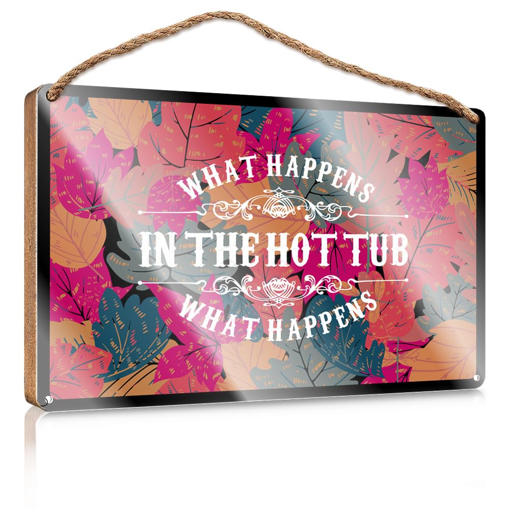 Porch Funny Signs What Happens In The Hot Tub Stays In The Hot Tub Wooden Sign Fall Front Door Decor Bathroom Decor Wall Art (Color : Colour, Size : 20X30CM)