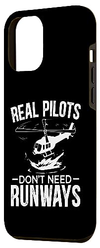 iPhone 14 Pro Max Real Pilots Don't Need Runways Aviator Chopper Helicopter Case