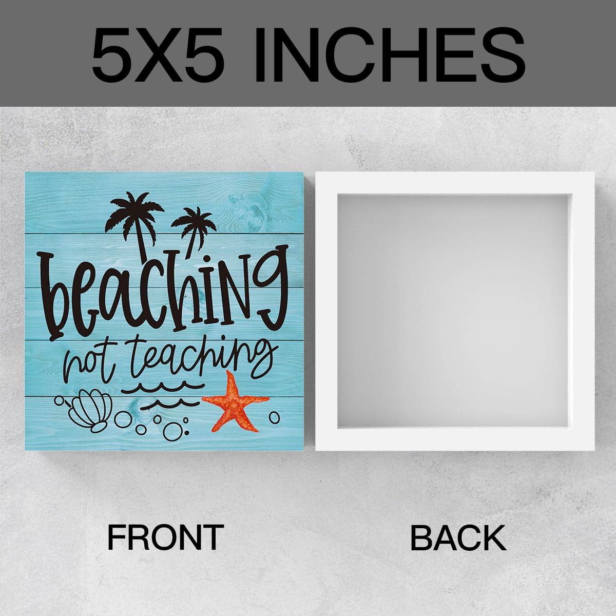Beaching Not Teaching Wooden Box Sign, Rustic Funny Beach Theme House Bedroom Decor, Coastal Vibe Wood Box Sign for Home Office Shelf Table Decoration 5 X 10 Inches Gift for Beach Lover